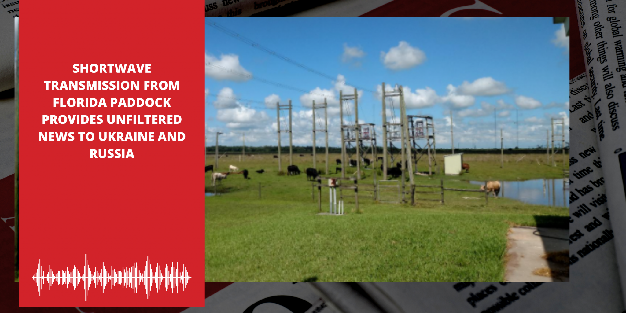 Shortwave Beams From Florida Paddock To Assist Ukraine and Russia ...