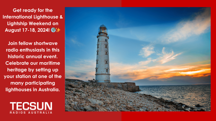 International Lighthouse & Lightship Weekend 2024 – Tecsun Radios Australia